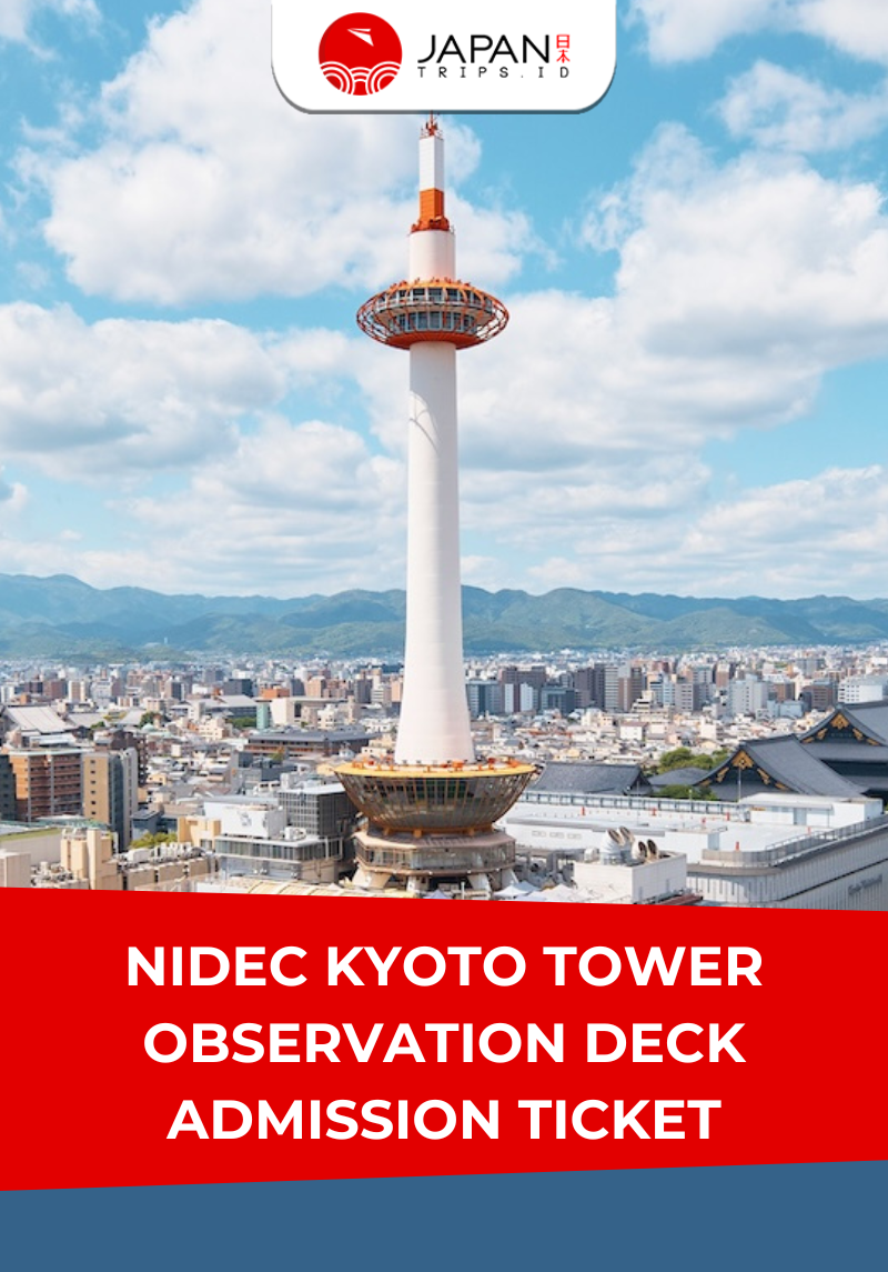 Nidec Kyoto Tower Observation Deck Admission Ticket | Tiket Menara Nid ...
