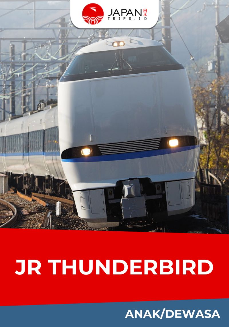 JR THUNDERBIRD Osaka/Kyoto dan Toyama/Fukui/Kanazawa｜One-way ticket ...