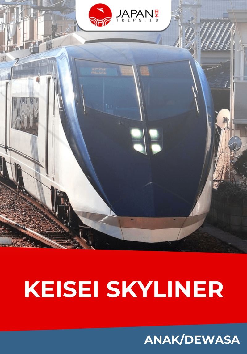 Keisei Skyliner Ticket | Narita Skyliner – Japantrips